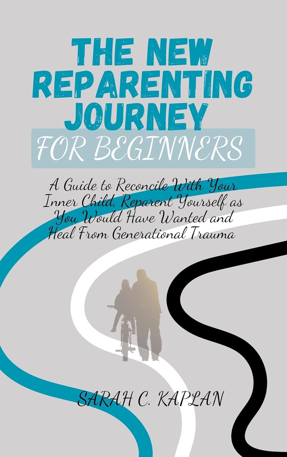 Amazon.com: THE NEW REPARENTING JOURNEY FOR BEGINNERS: A New Guide to ...