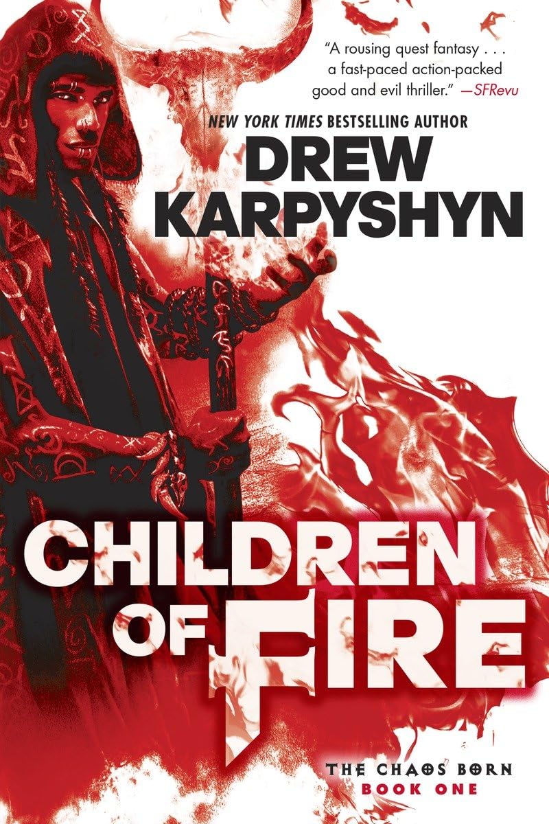 Amazon.com: Children of Fire (The Chaos Born, Book One): 9780553393491 ...