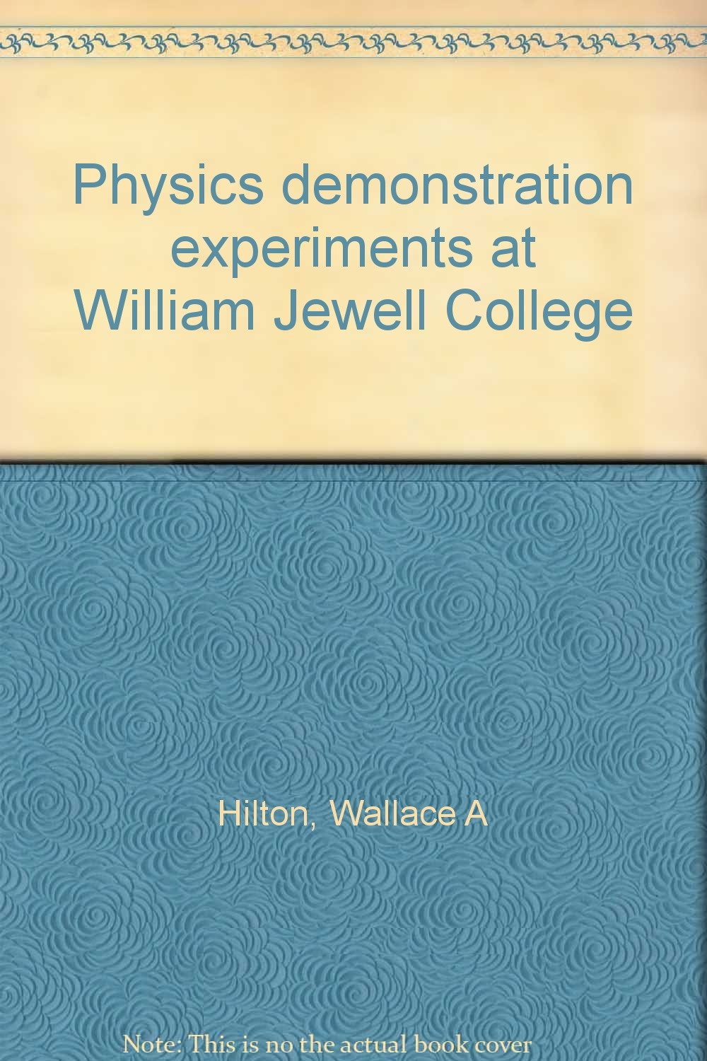 Physics demonstration experiments at William Jewell College: Hilton ...