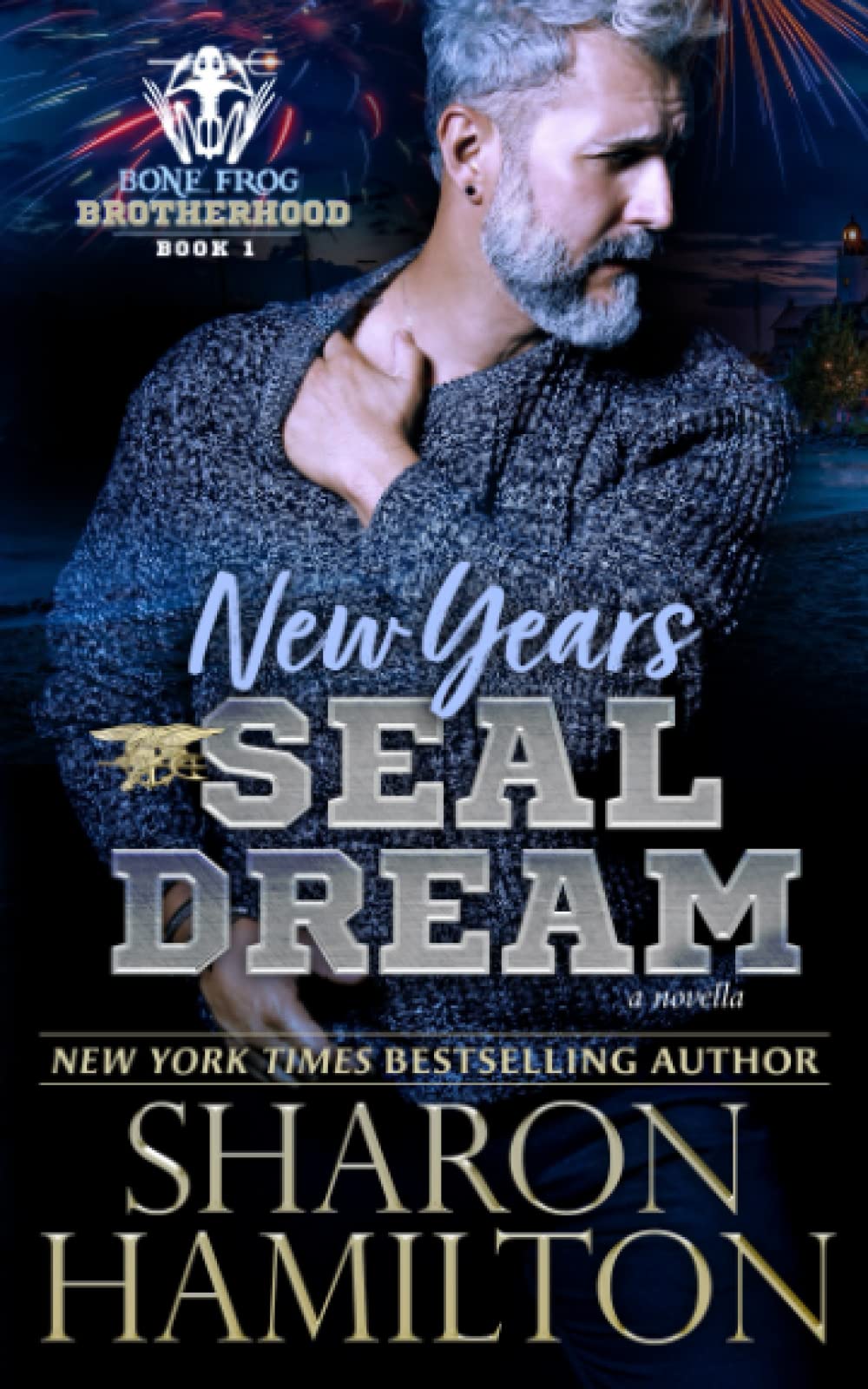 Amazon.com: New Years SEAL Dream: A Bone Frog Brotherhood Novella ...