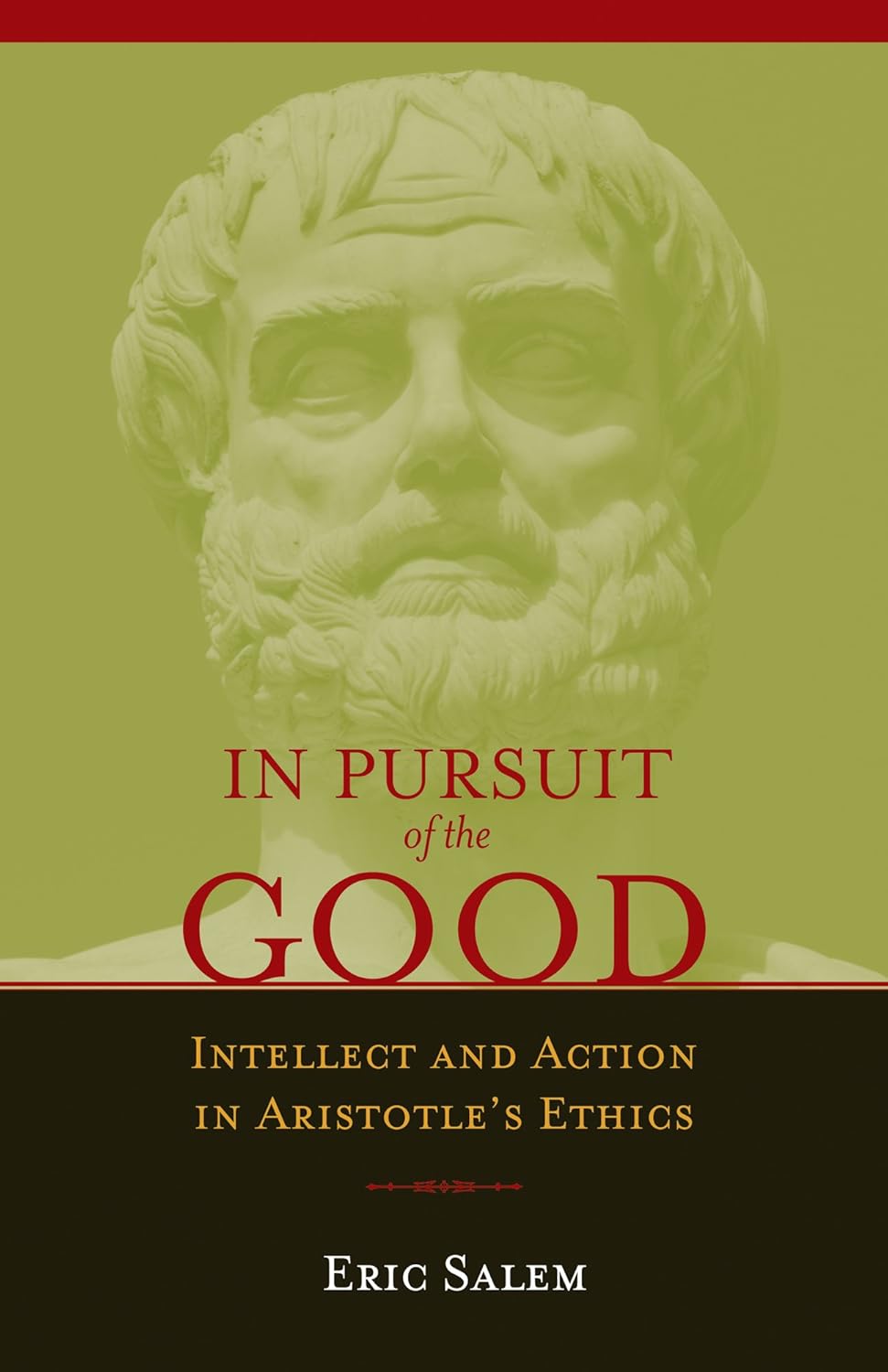 Amazon.com: In Pursuit of the Good: Intellect and Action in Aristotle's ...