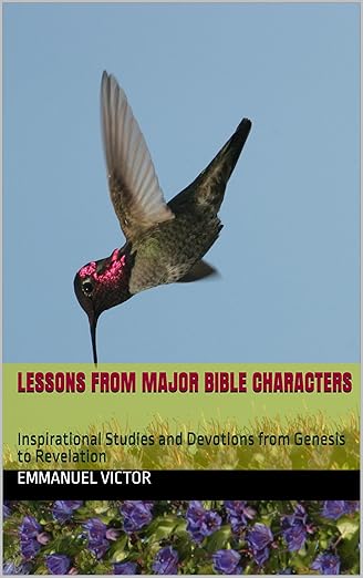 Amazon.com: LESSONS FROM MAJOR BIBLE CHARACTERS: Inspirational Studies ...
