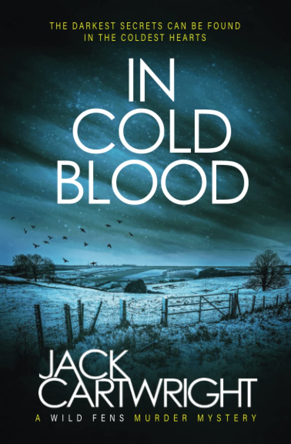 In Cold Blood: A British Murder Mystery (The Wild Fens Murder Mystery Series): Cartwright, Jack ...
