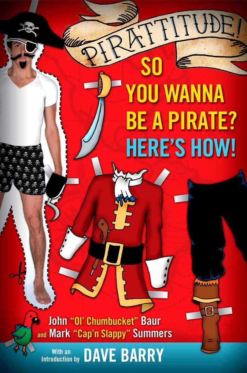 Amazon | Pirattitude!: So you Wanna Be a Pirate?: Here's How! | Baur ...
