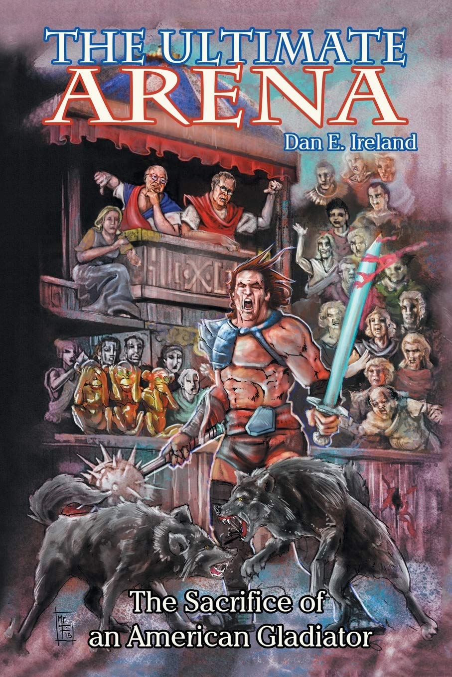 The Ultimate Arena: The Sacrifice of an American Gladiator: Ireland ...