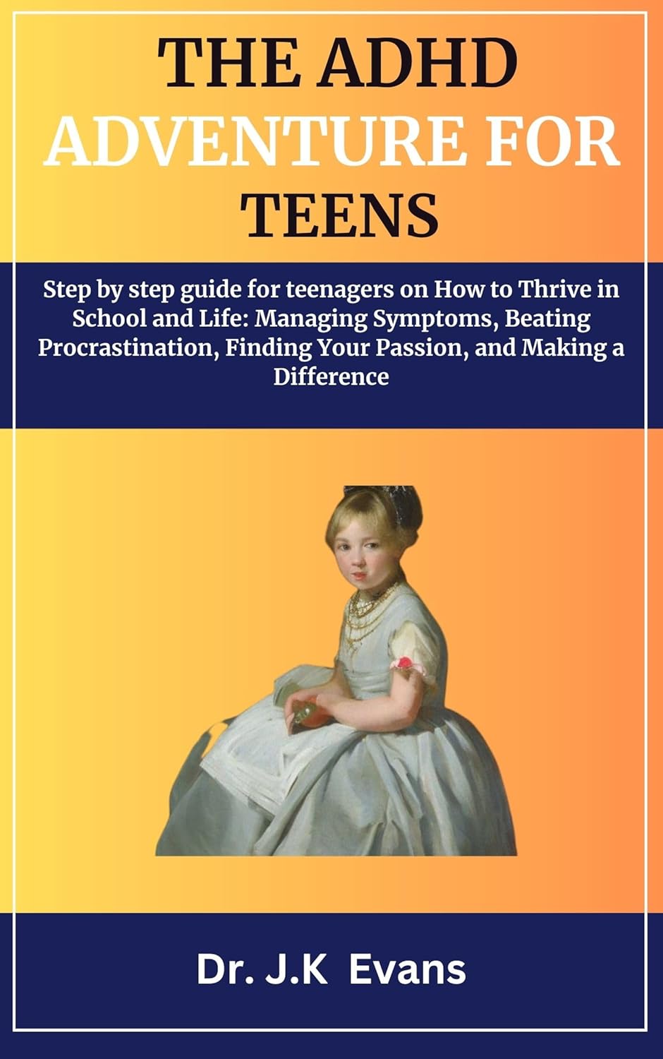 The ADHD Adventure for Teens : Step by step guide for teenagers on How ...