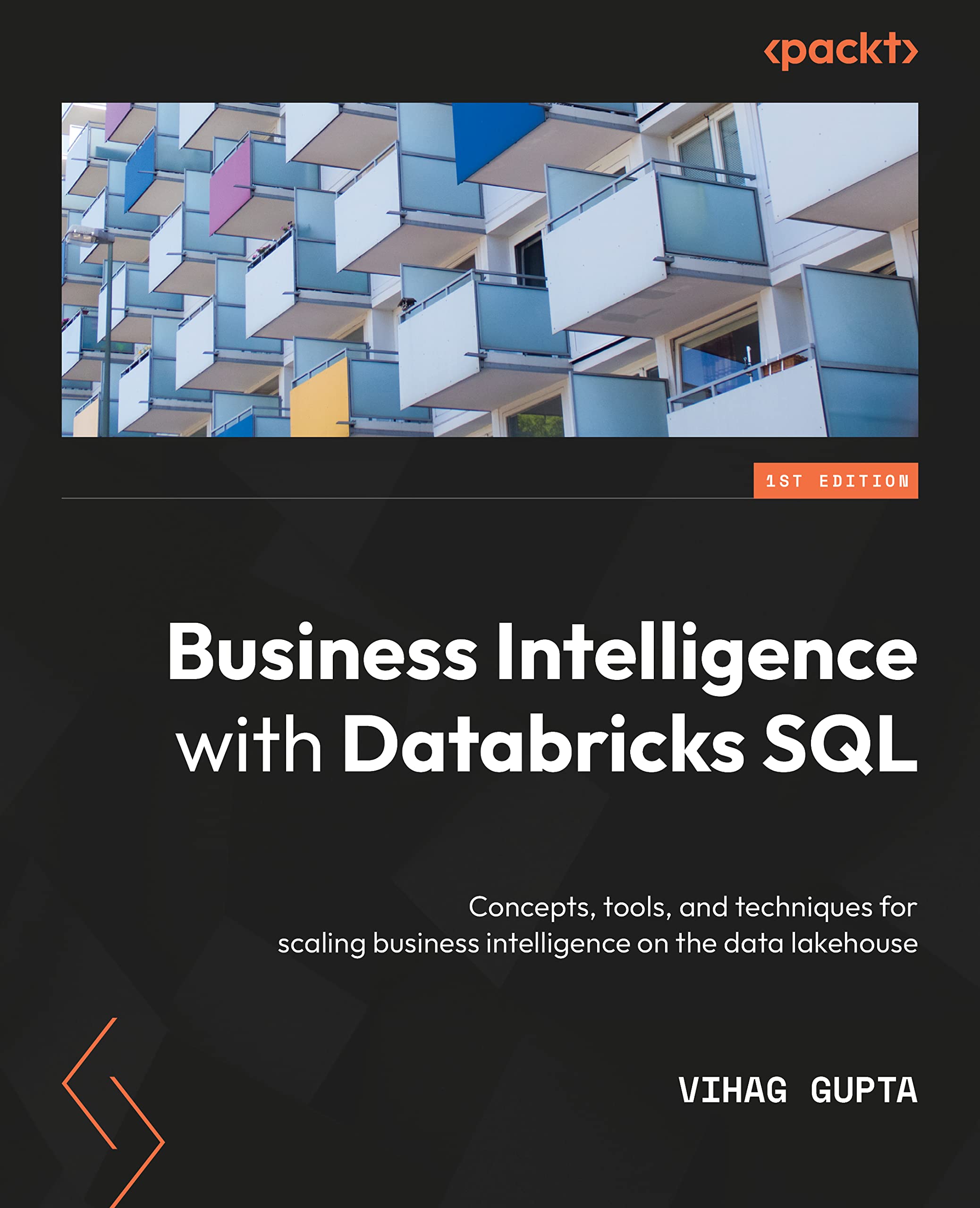 Business Intelligence with Databricks SQL: Concepts, tools, and techniques for scaling business ...