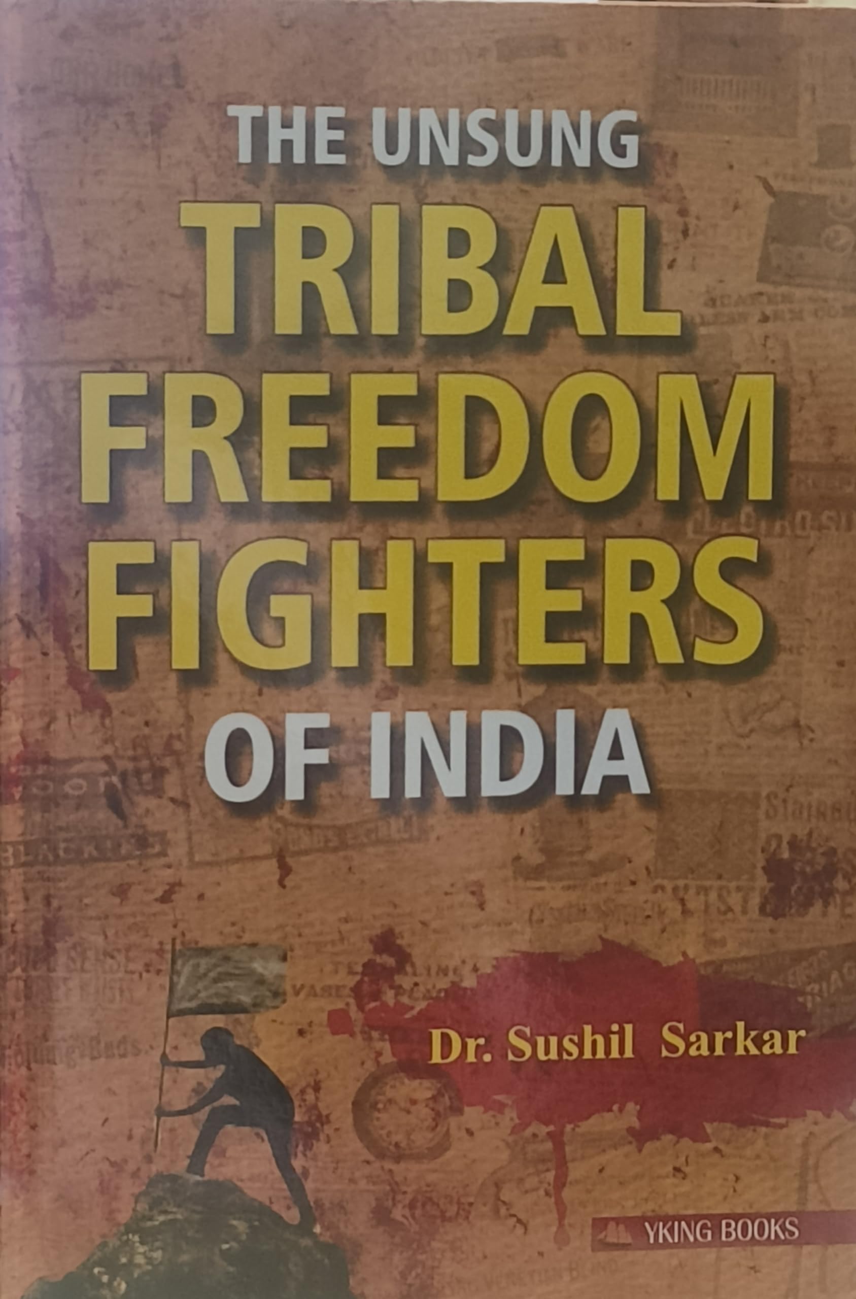 Buy The Unsung Tribal Freedom Fighters of India Book Online at Low ...
