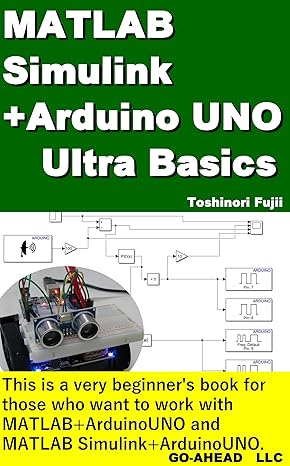 MATLAB Simulink+Arduino UNO Ultra Basics, Fujii, Toshinori, eBook - Amazon.com
