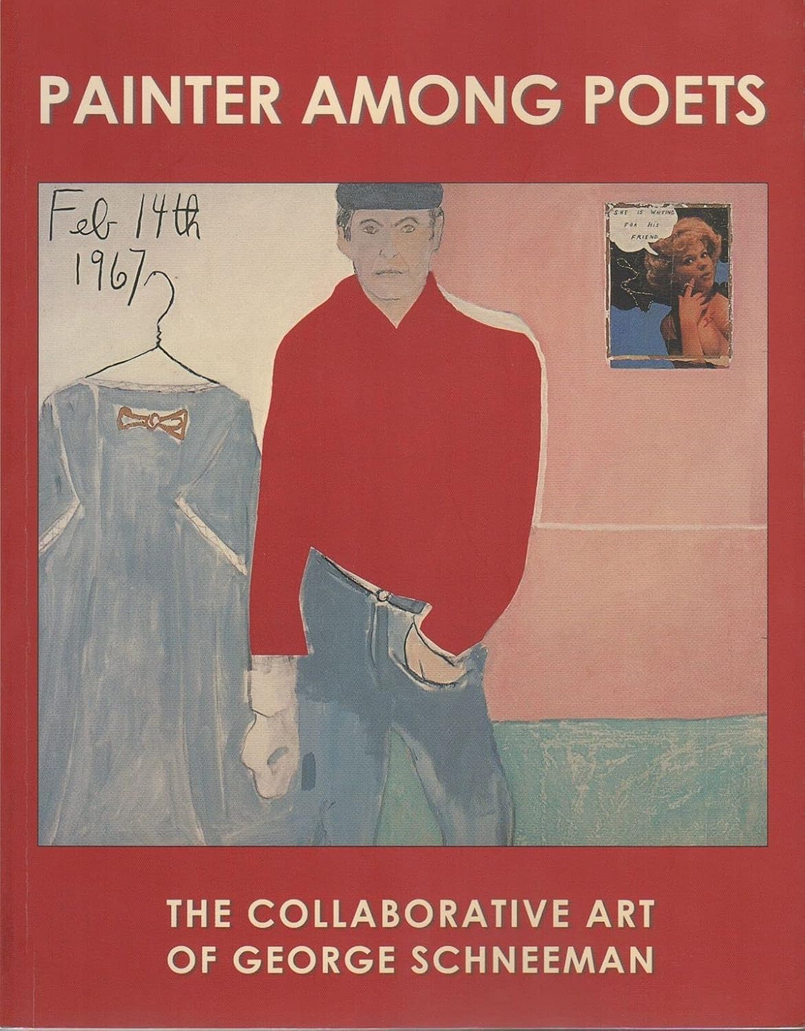 Painter Among Poets: The Collaborative Art Of George Schneeman: Berkson ...