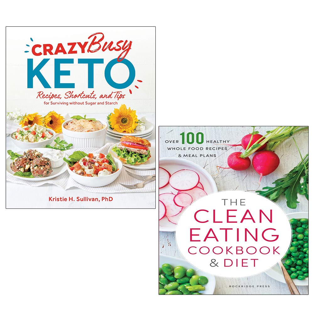 Crazy Busy Keto, The Clean Eating Cookbook & Diet 2 Books Collection ...