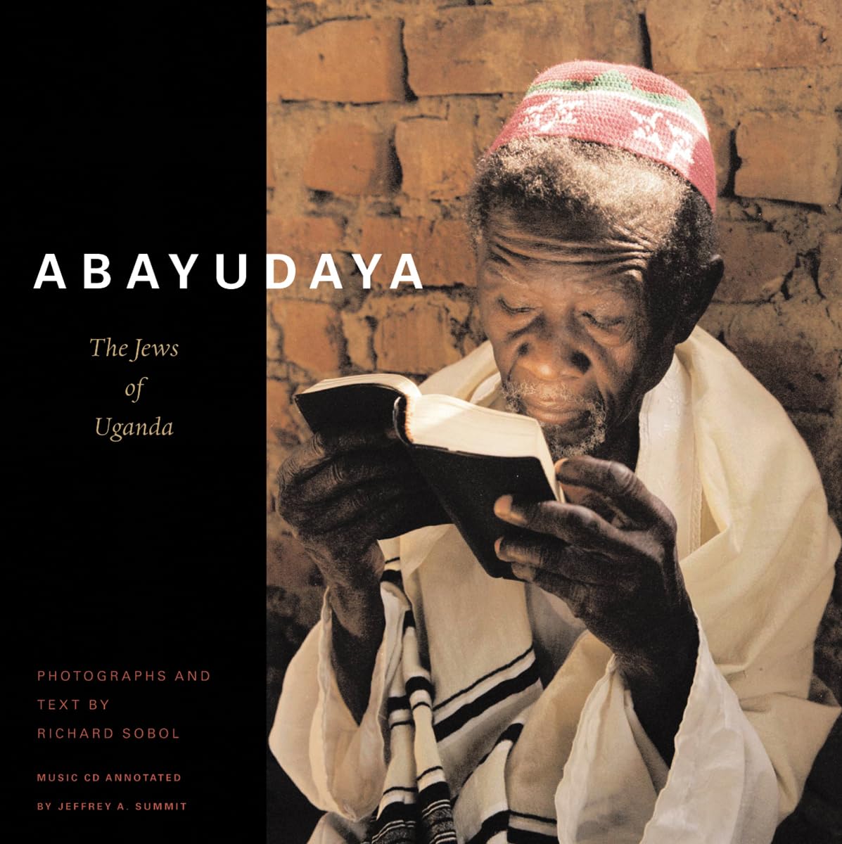 Abayudaya: The Jews of Uganda: Sobol, Richard, Summit, Jeffrey A ...