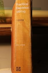 Practical Electrical Wiring: Residential, Farm, Commercial, and ...