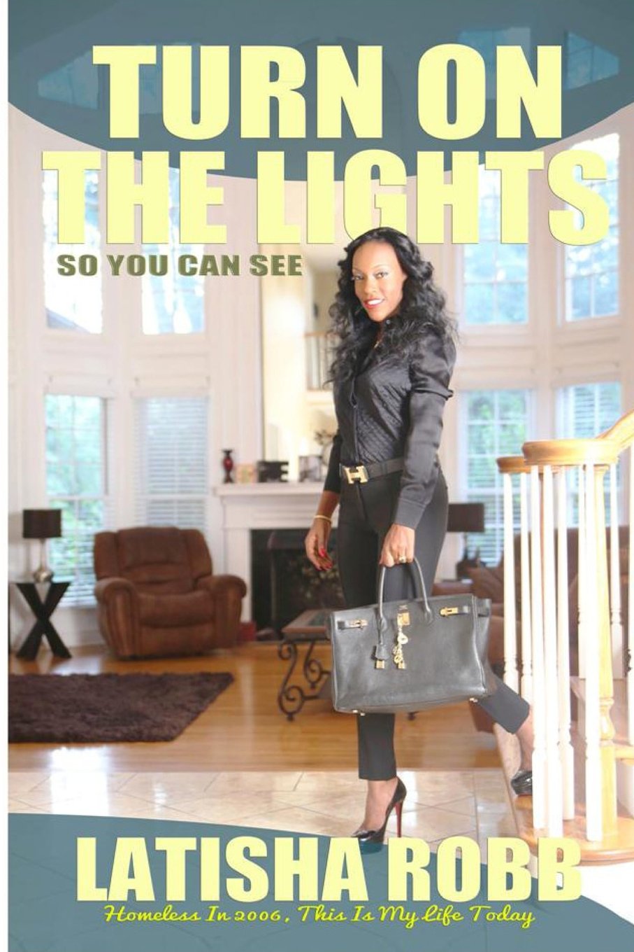 Turn on the Lights: (So You Can See): Robb, Latisha, Morrison, Tamika L ...