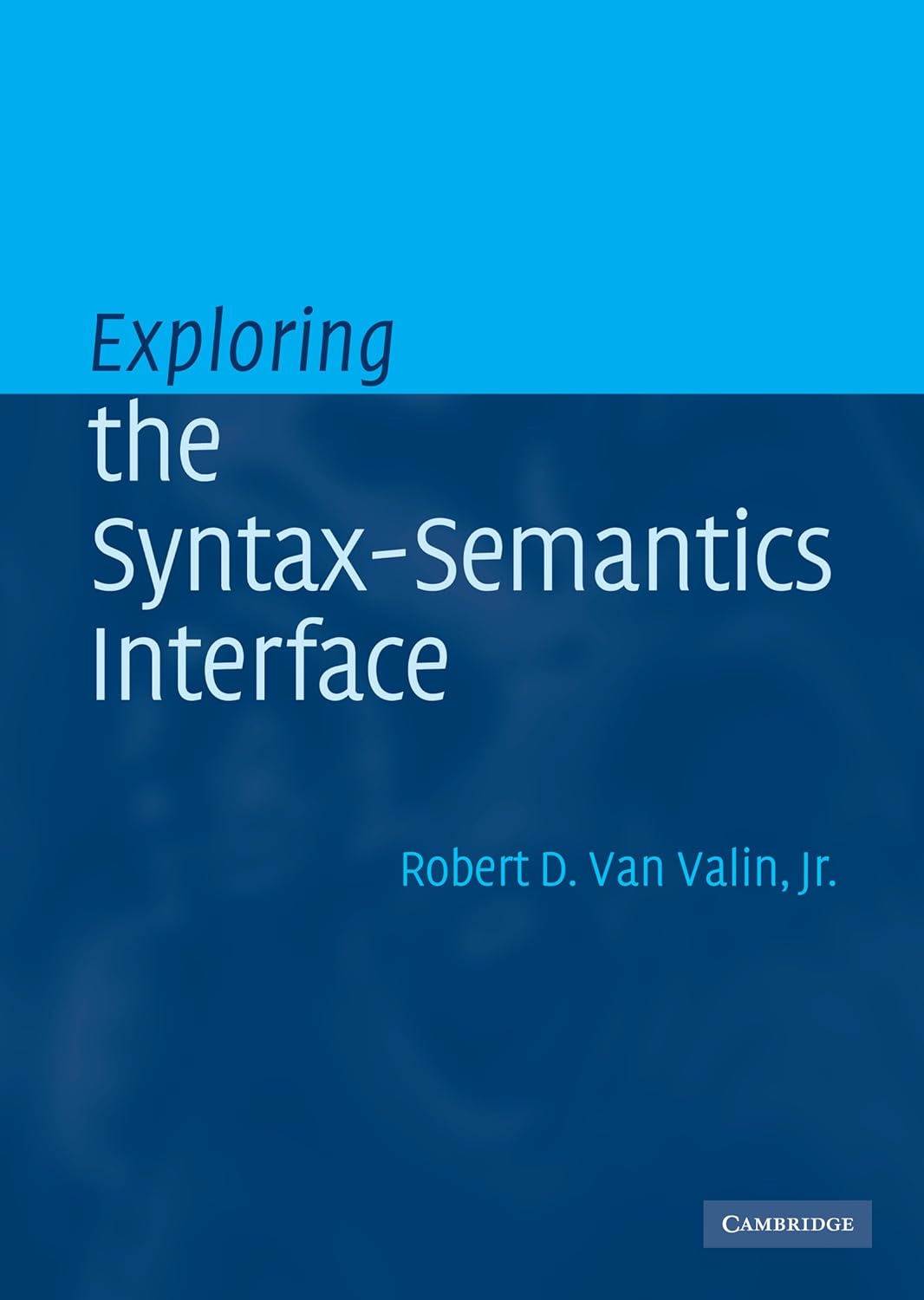 Exploring the Syntax-Semantics Interface - Kindle edition by Valin Jr ...