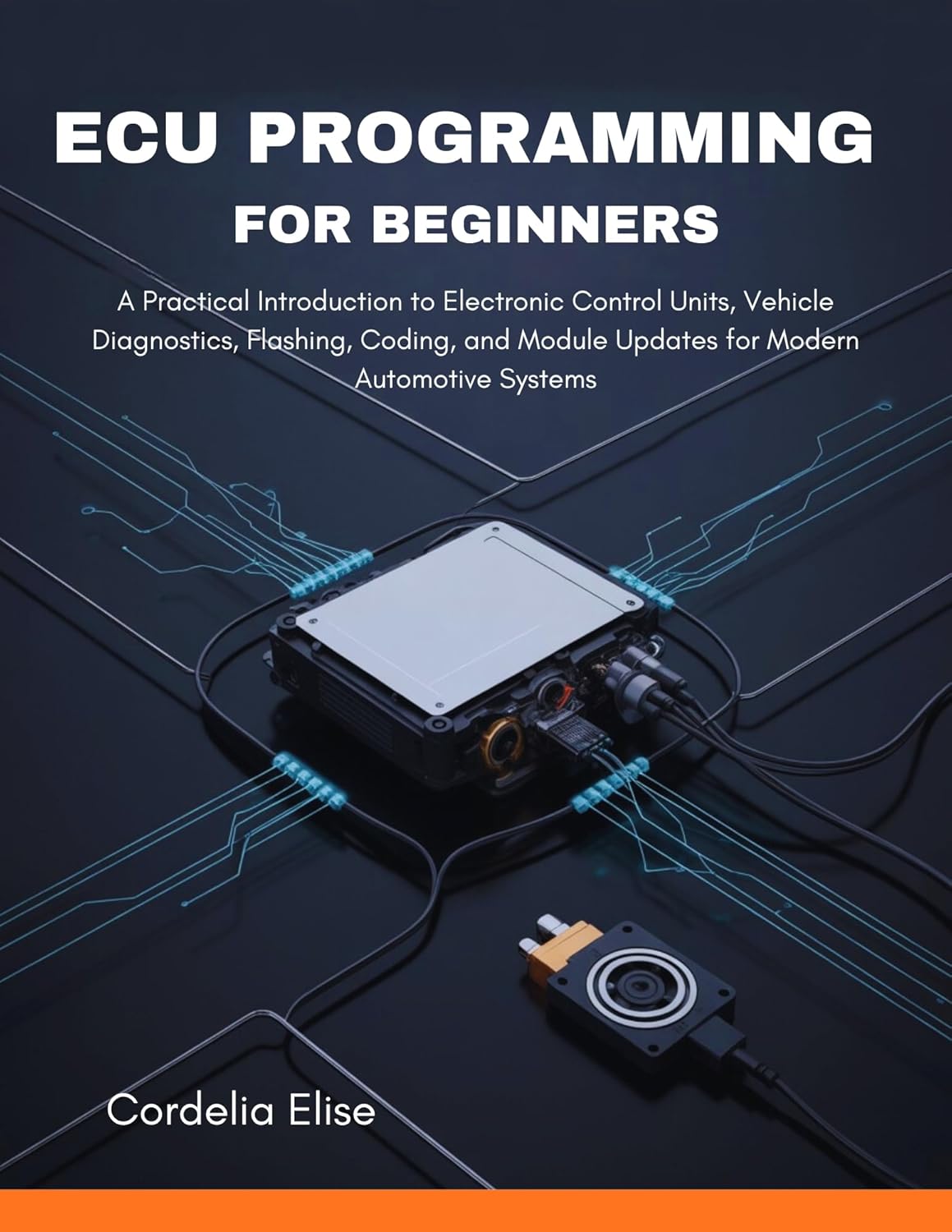 ECU programming for Beginners: A Practical Introduction to Electronic ...