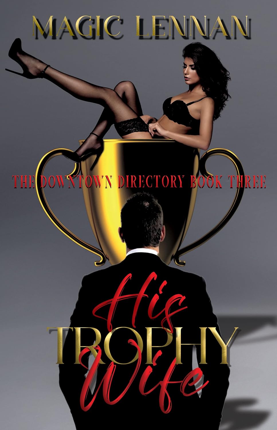 His Trophy Wife: An Enemies to Lovers Dark Romance (The Downtown Directory Book 3) eBook ...