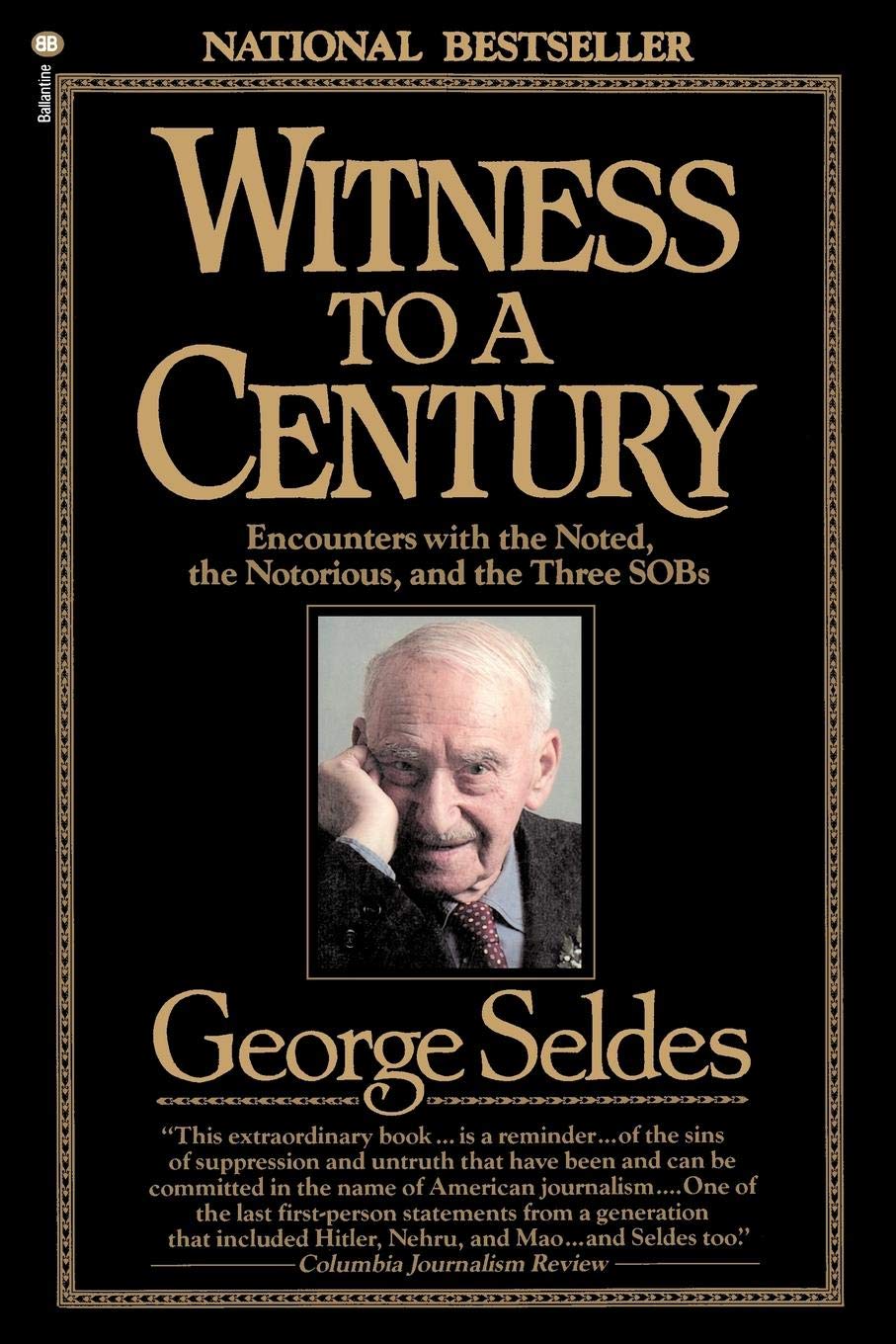 Buy Witness to a Century: Encounters with the Noted, the Notorious, and the Three SOBs Online at ...