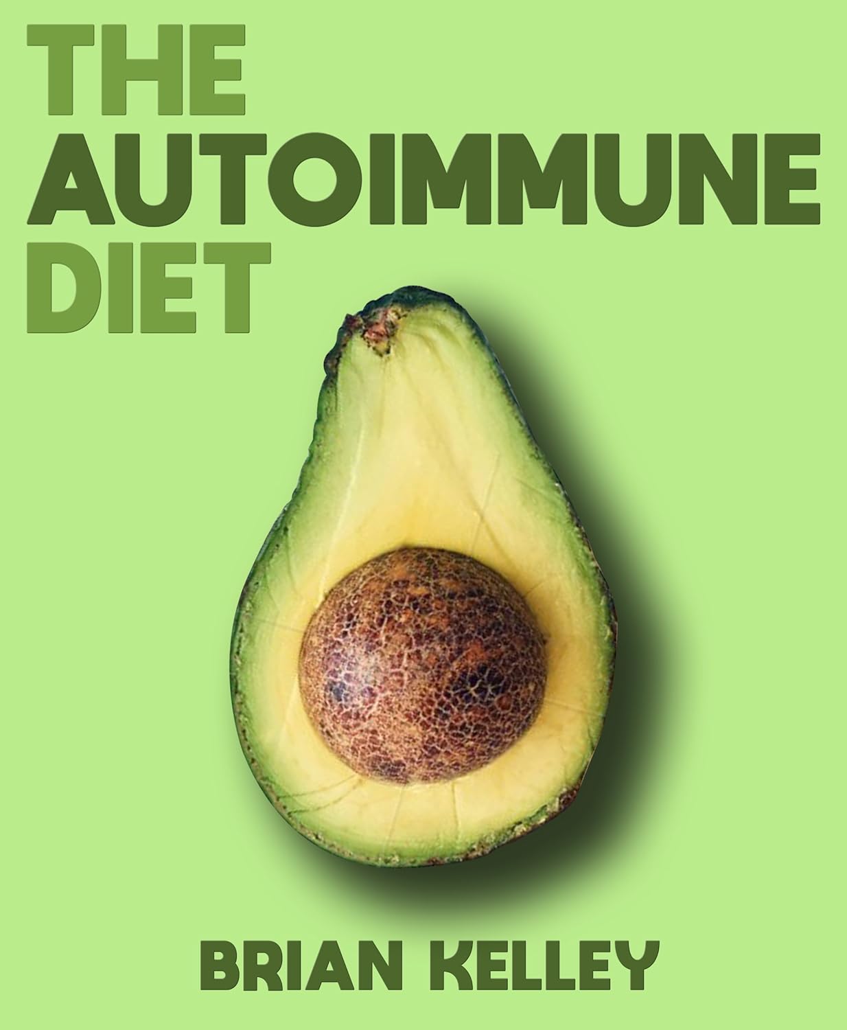 The Autoimmune Diet: A Life-Changing Diet for Those with Inflammatory ...