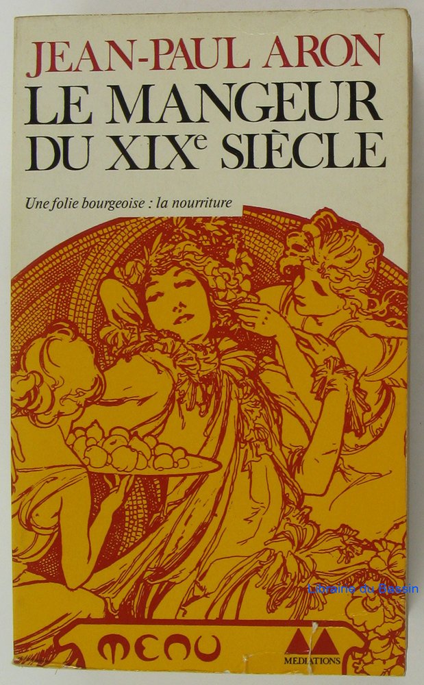 LE MANGEUR DU XIXE SIECLE : JEAN-PAUL ARON, JEAN-PAUL: Amazon.es: Libros