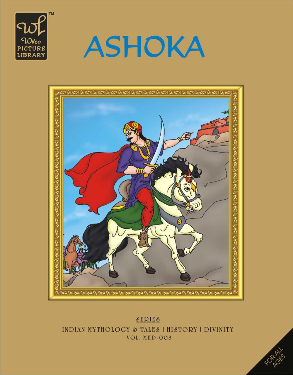 Ashoka (Wilco Picture Library): Indian Mythology & Tales: 9788182524989 ...