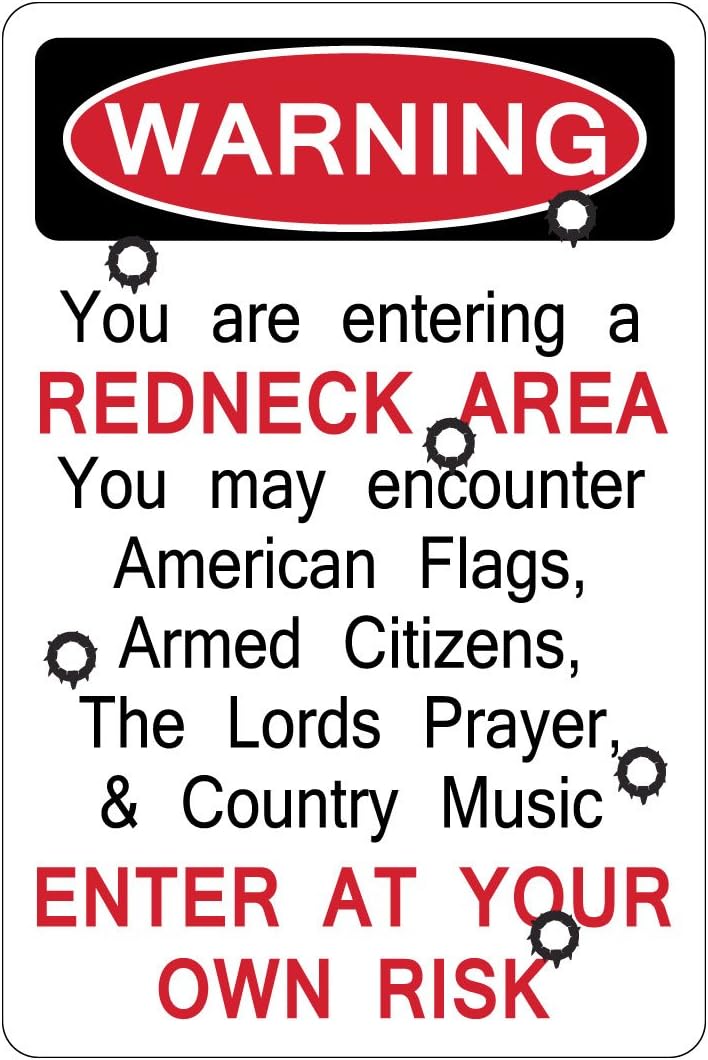 Amazon.com: You are Entering A Redneck Area Warning Funny Novelty Sign ...