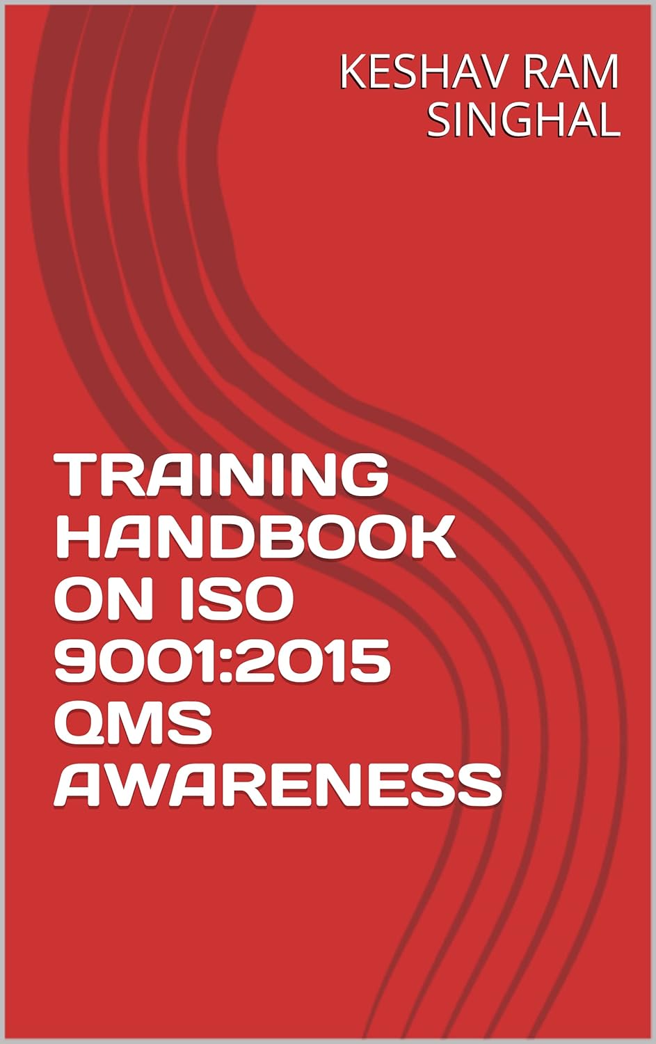 TRAINING HANDBOOK ON ISO 9001:2015 QMS AWARENESS eBook : SINGHAL ...