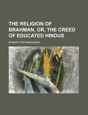 Amazon | The Religion of Brahman: Or, the Creed of Educated Hindus ...