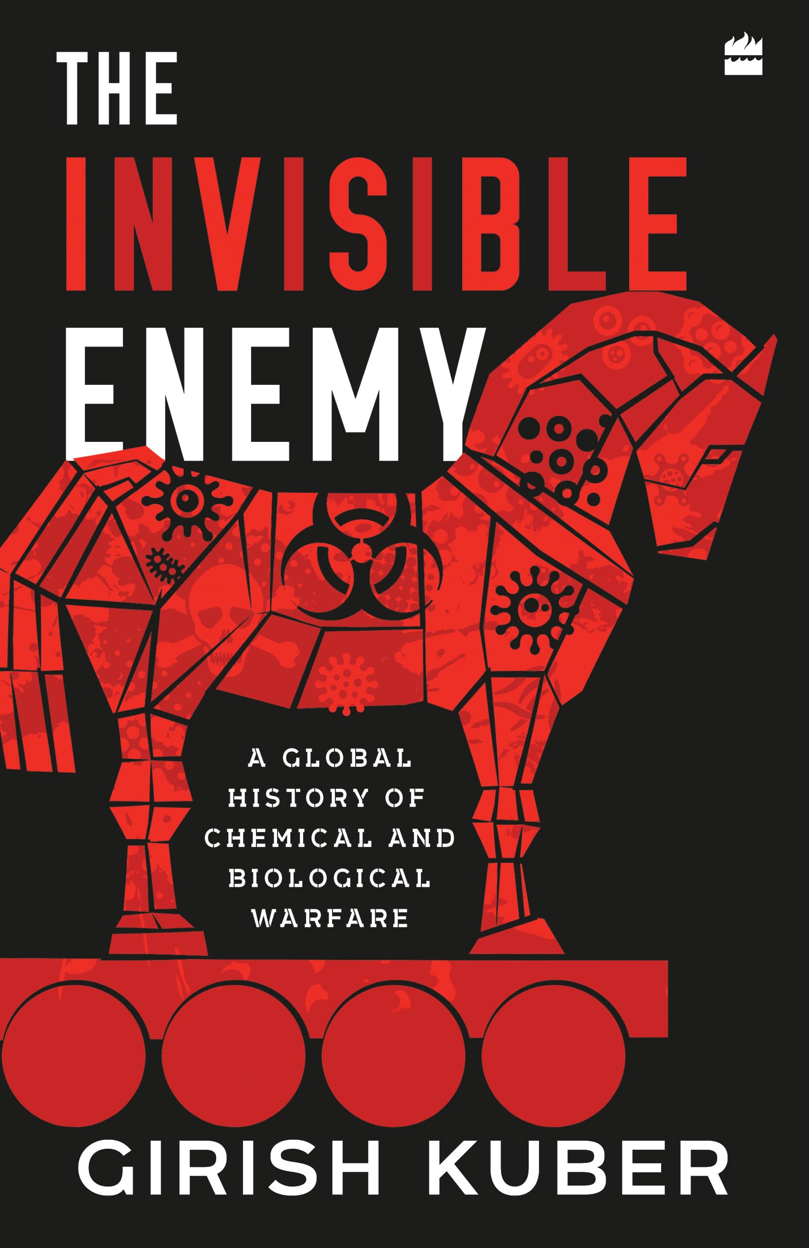 Buy The Invisible Enemy : A Global Story of Biological and Chemical ...