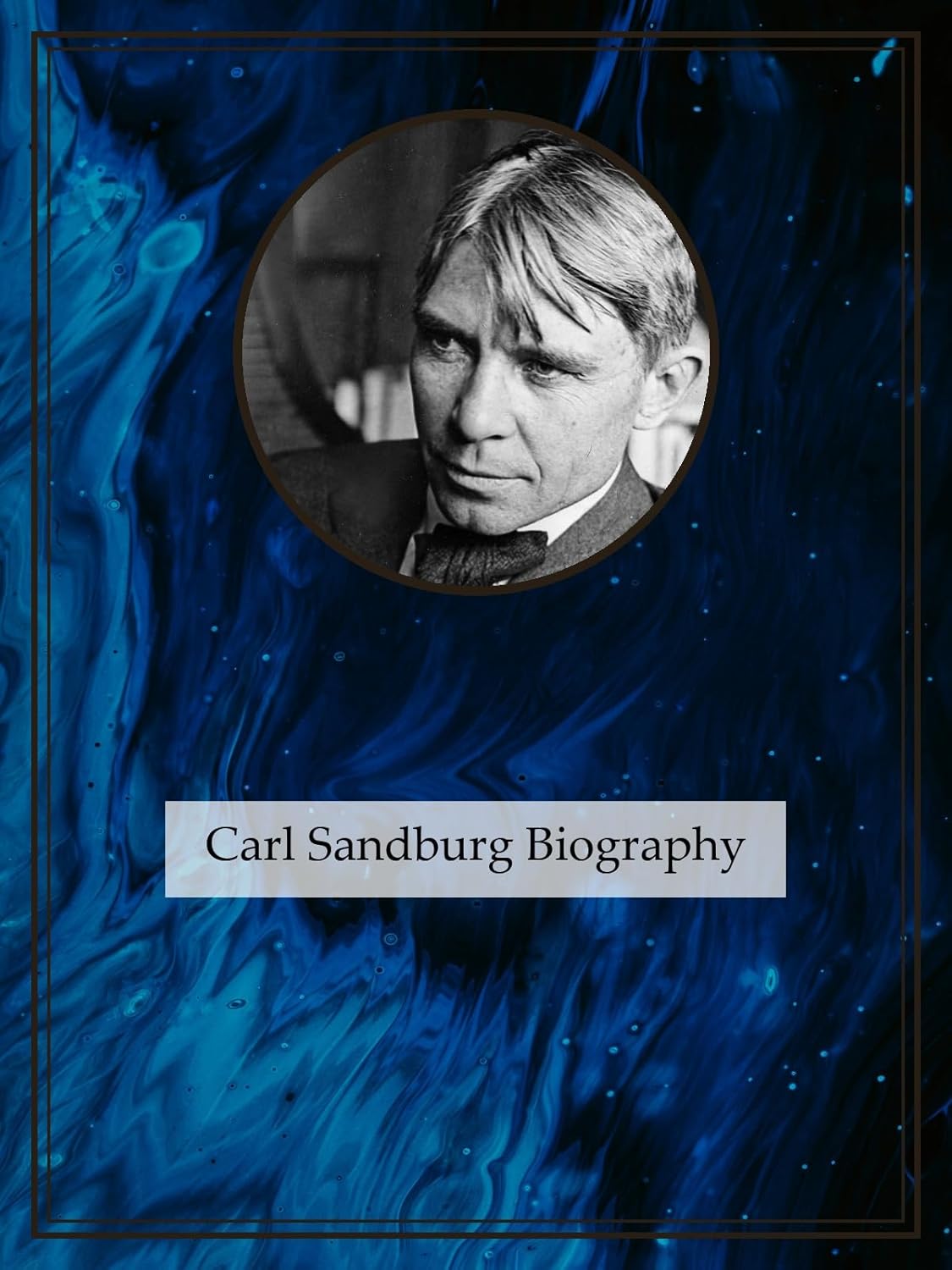 Carl Sandburg Biography: Biography Storytelling eBook : Emma: Amazon ...