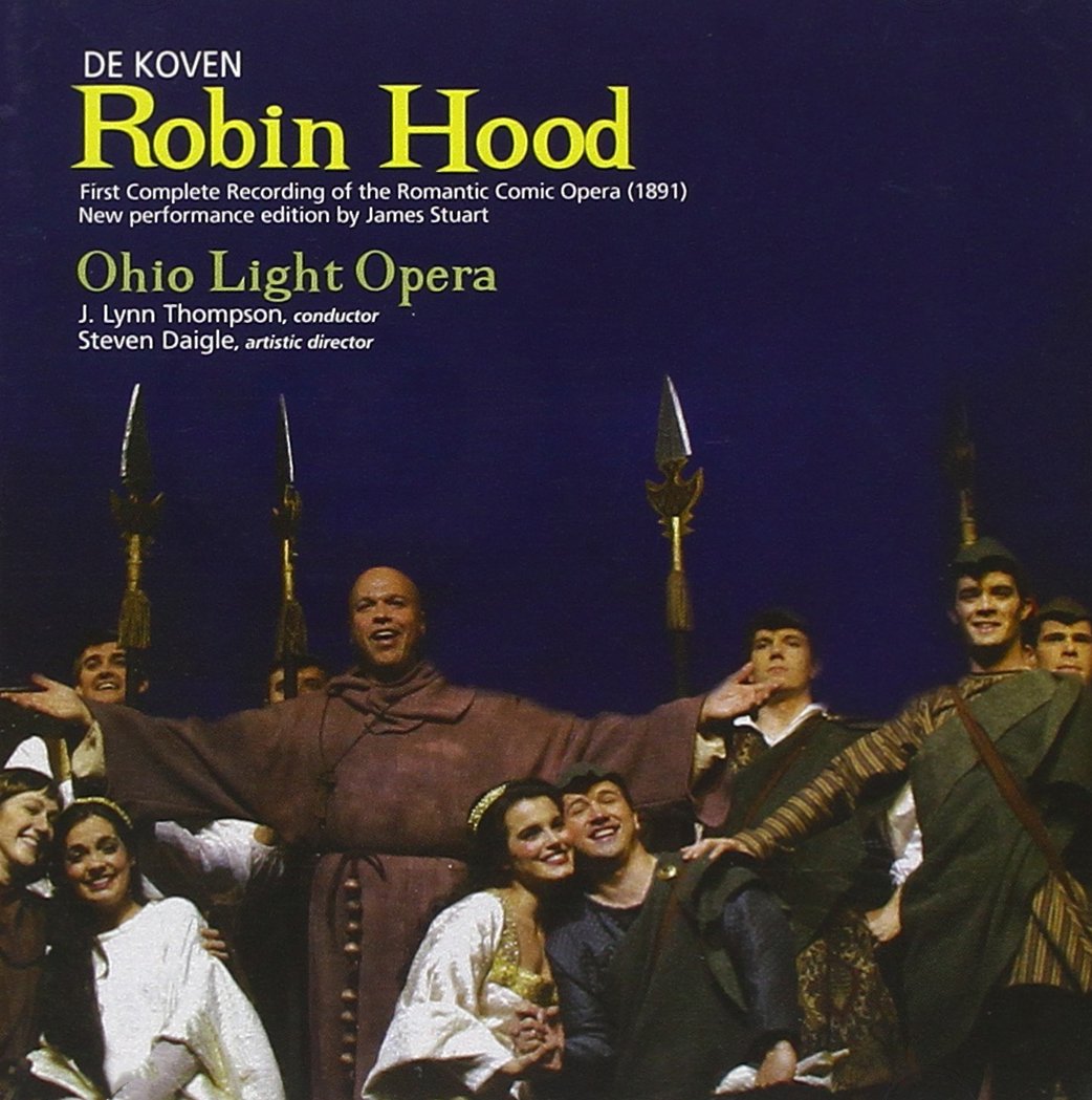 Reginald De Koven, J. Lynn Thompson, Ohio Light Opera, Timothy Oliver ...