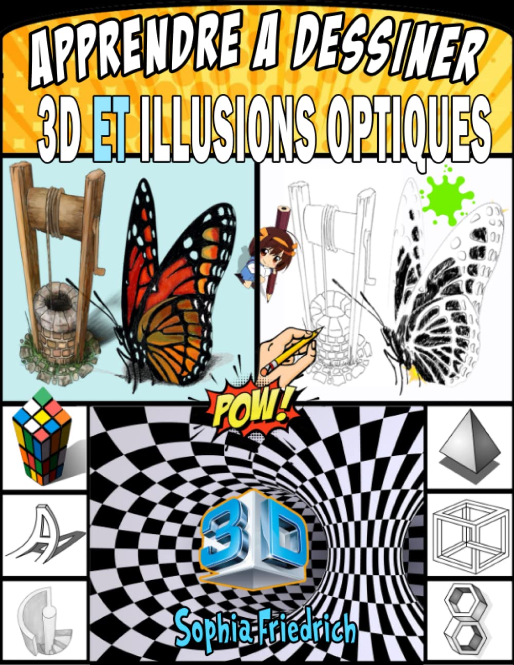 apprendre à dessiner 3d et illusions optiques: guide pour créer votre ...