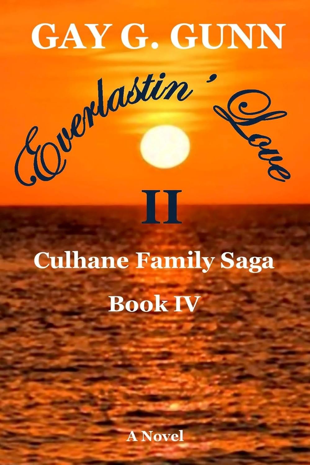 Everlastin' Love II: Culhane Family Saga: Book IV - Kindle edition by ...