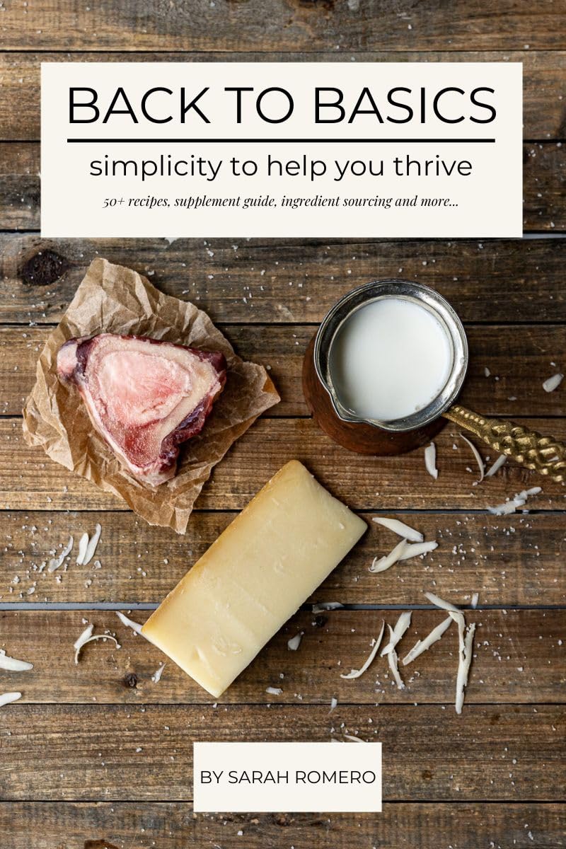 Back to Basics : Simplicity to help you thrive: 50+ recipes, supplement ...