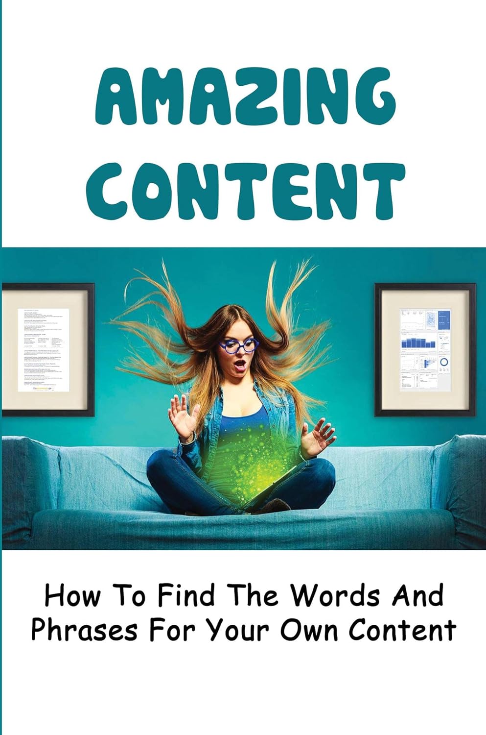 Amazon.com: Amazing Content: How To Find The Words And Phrases For Your ...