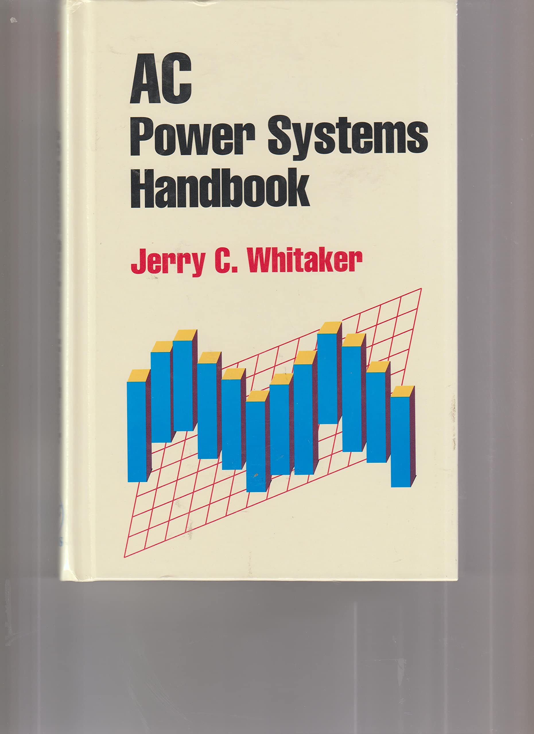 AC Power Systems Handbook (Electronics Handbook Series): Whitaker ...
