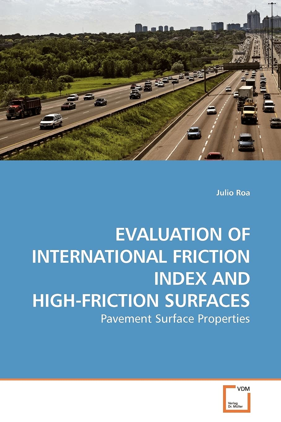EVALUATION OF INTERNATIONAL FRICTION INDEX AND HIGH-FRICTION SURFACES ...