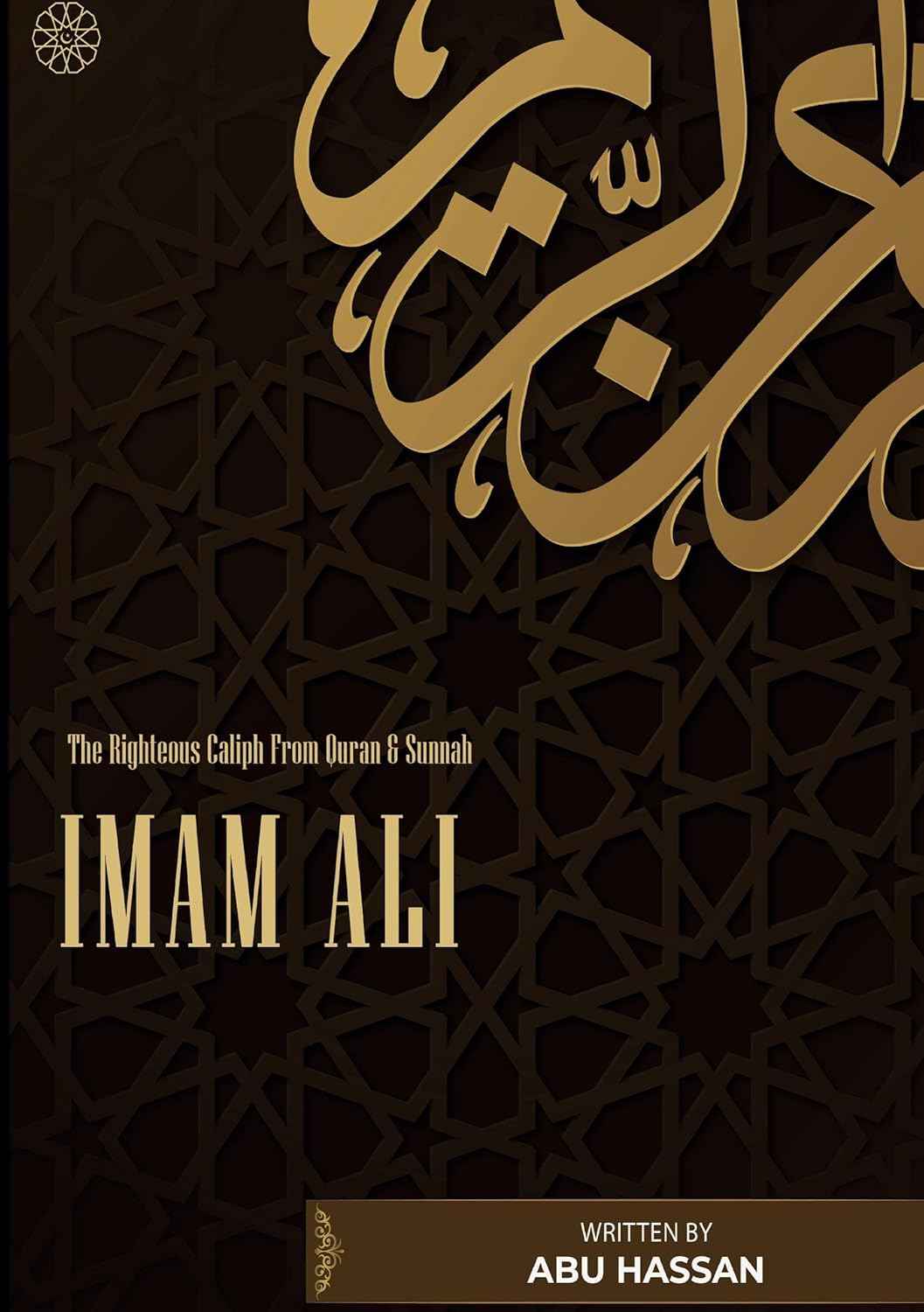 Imam Ali The Righteous Caliph From Quran & Sunnah: Amazon.co.uk: Hassan ...