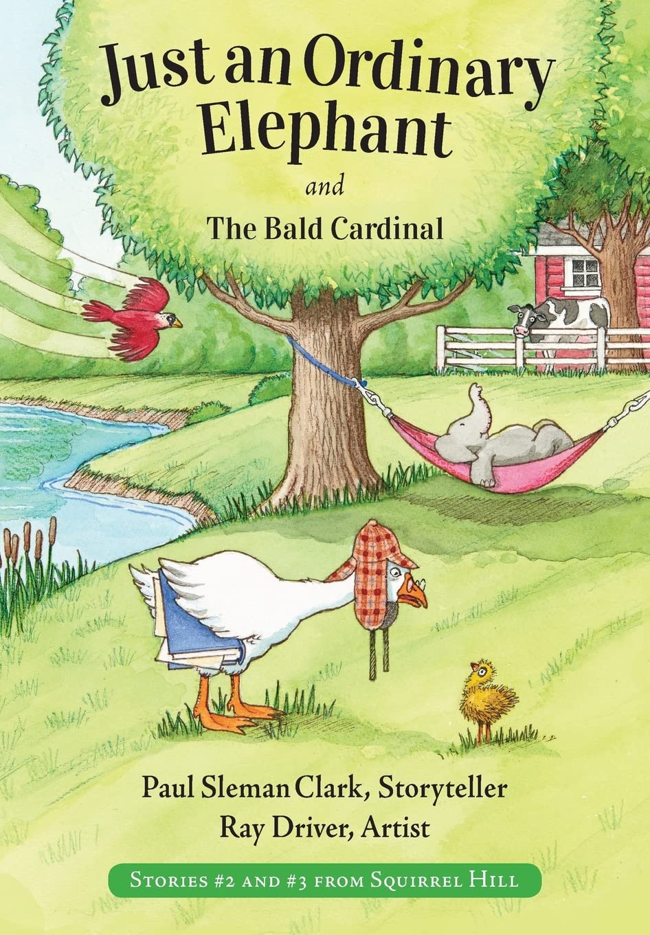 Just an Ordinary Elephant and The Bald Cardinal (Stories from Squirrel ...