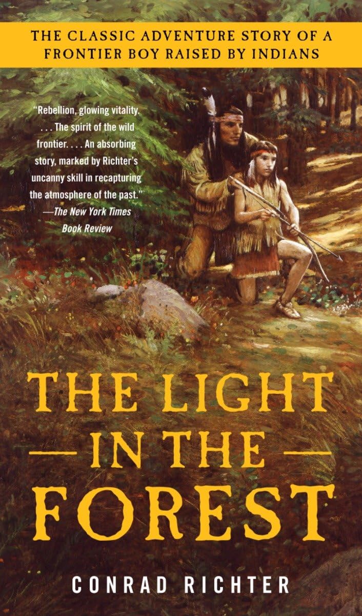 Amazon.com: The Light in the Forest: 9781400077885: Richter, Conrad: Books