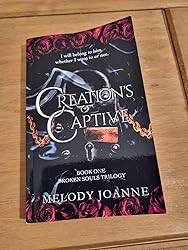 Creation's Captive (Broken Souls Trilogy) : Joanne, Melody: Amazon.co.uk: Books
