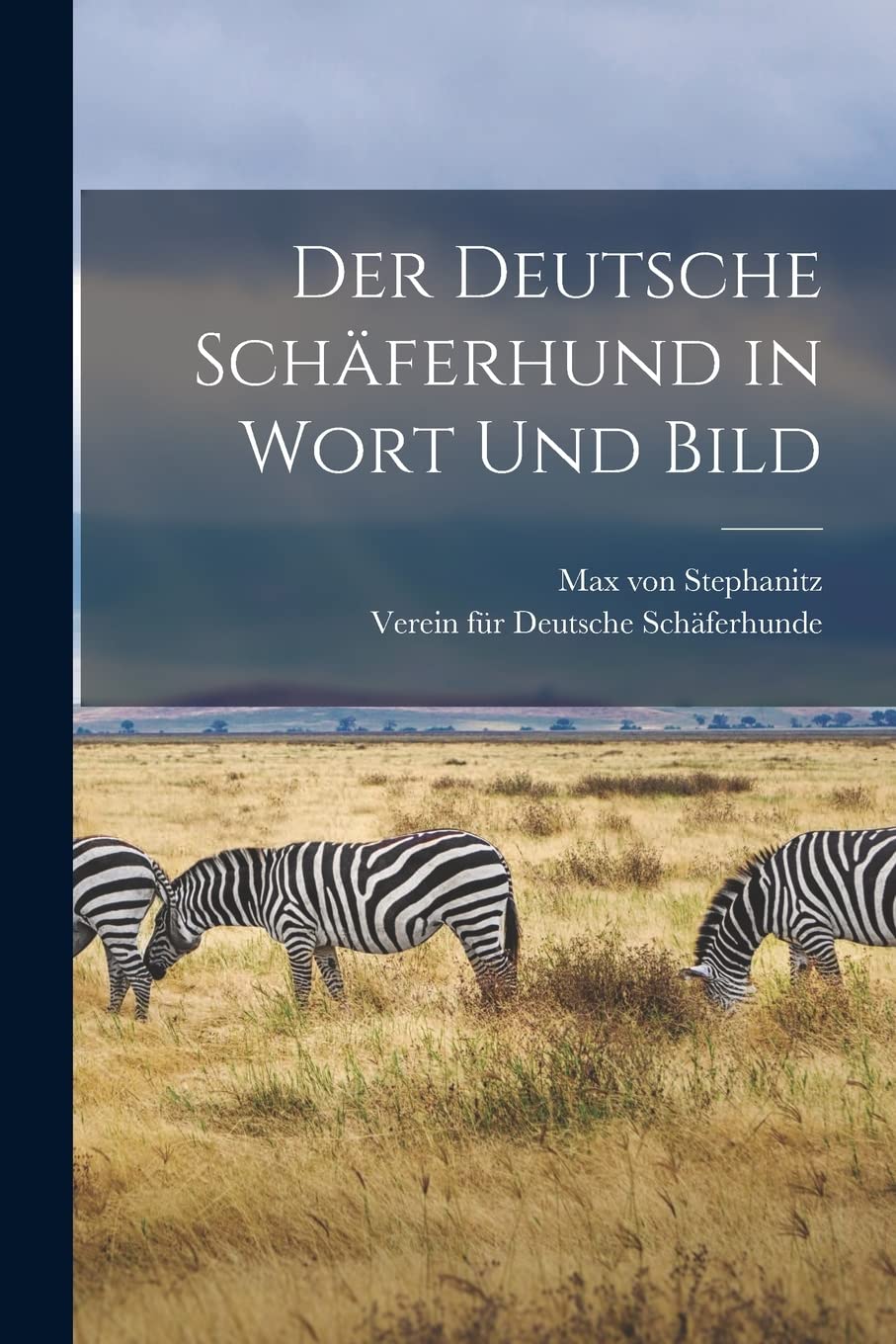 Amazon | Der deutsche Schaeferhund in Wort und Bild | Stephanitz, Max ...