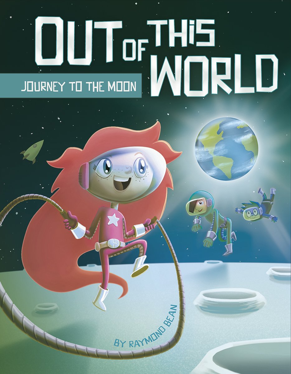 Journey to the Moon (Out of This World): Bean, Raymond: 9781496536167 ...