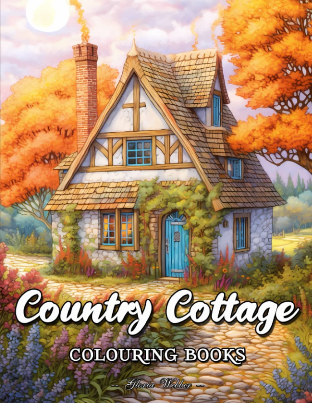 Country Cottage Colouring Books: Charming Country Scenes, Beautiful Rustic Landscapes Colouring ...