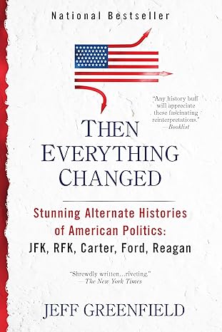 Then Everything Changed: Stunning Alternate Histories of American ...
