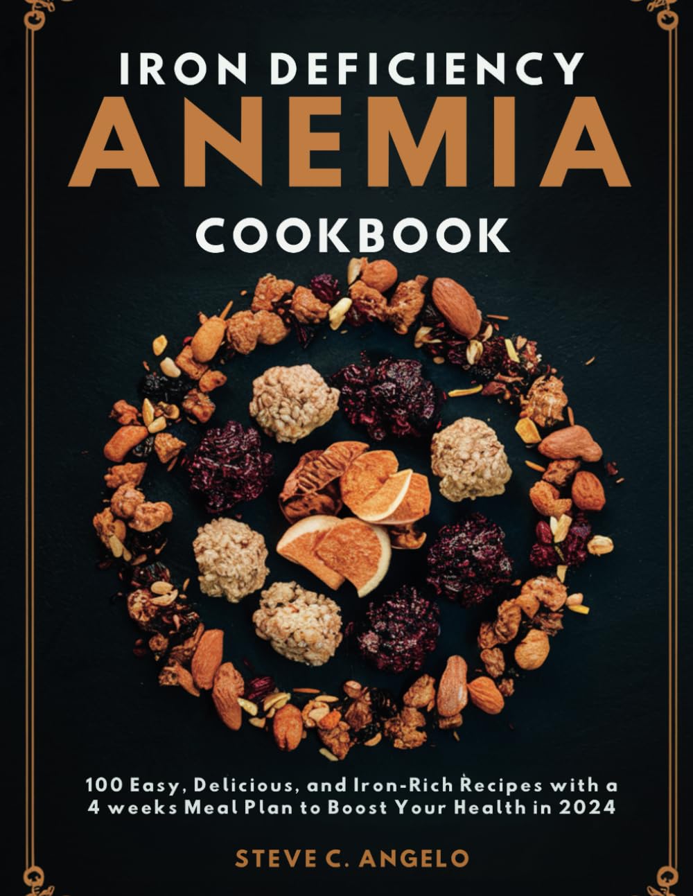IRON DEFICIENCY ANEMIA COOKBOOK: 100 Easy, Delicious, and Iron-Rich ...