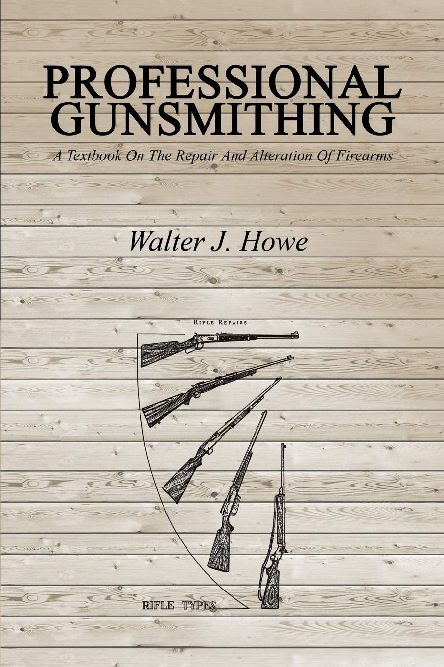 Amazon.com: Professional Gunsmithing: A Textbook On The Repair And ...