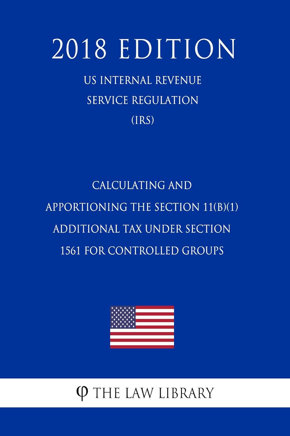 Calculating and Apportioning the Section 11(b)(1) Additional Tax under ...