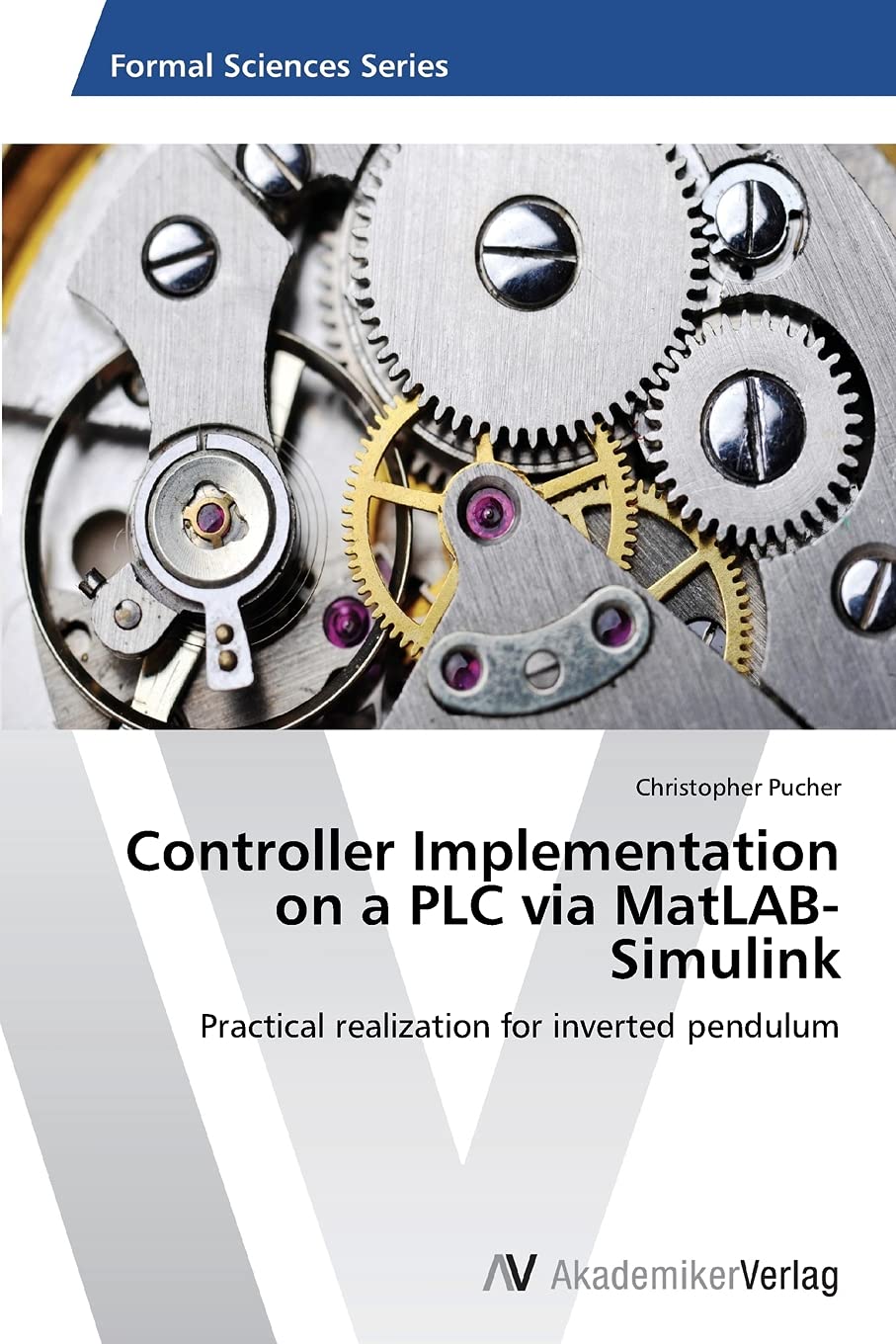 Controller Implementation on a PLC via MatLAB-Simulink: Practical realization for inverted ...