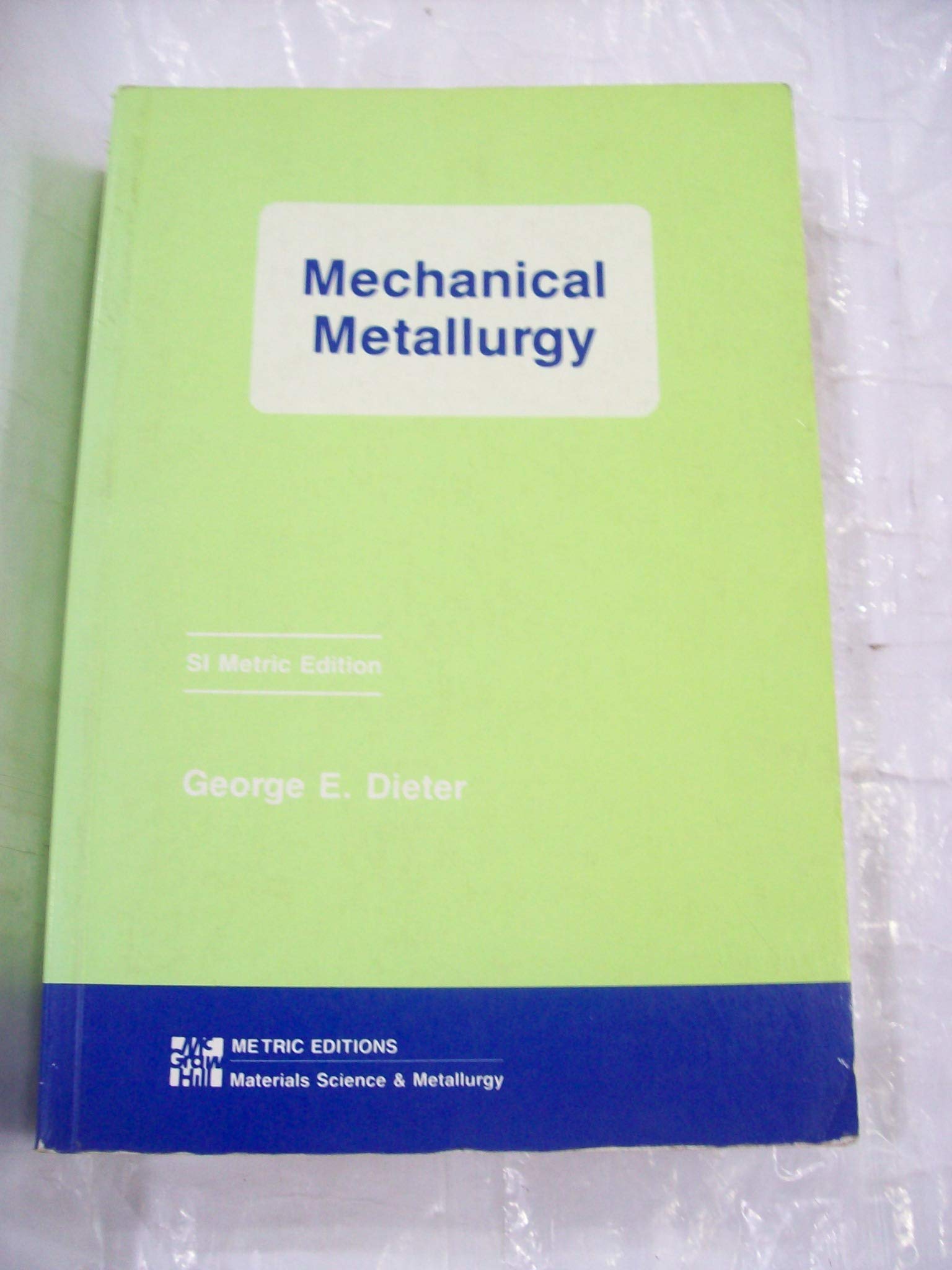 Mechanical Metallurgy: George E Dieter: 9780071004060: Amazon.com: Books